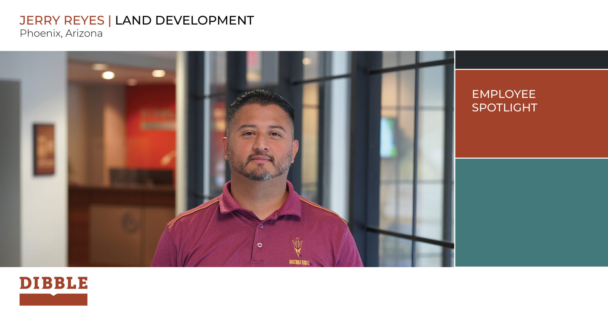 Welcome Jerry Reyes, Land Development - Dibble