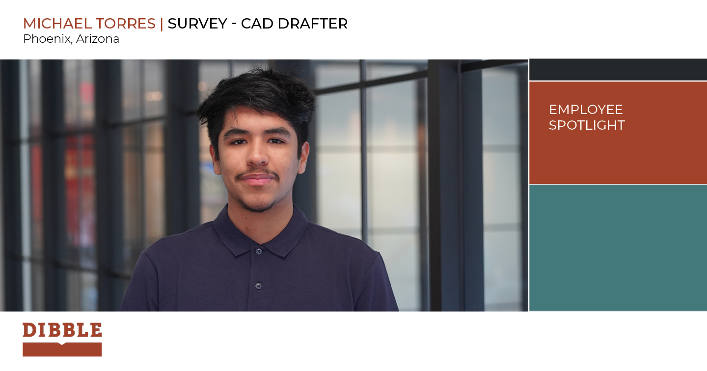Welcome Michael Torres, Survey - CAD Drafter - Dibble