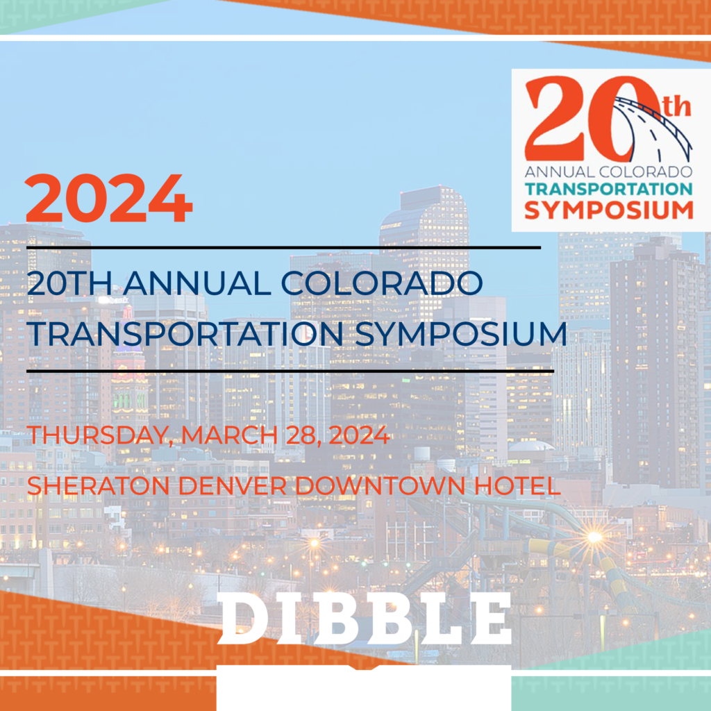 Dibble Attends Colorado Transportation Symposium - Dibble
