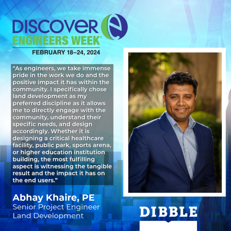 Engineers Week Spotlight - Abhay Khaire, PE - Dibble