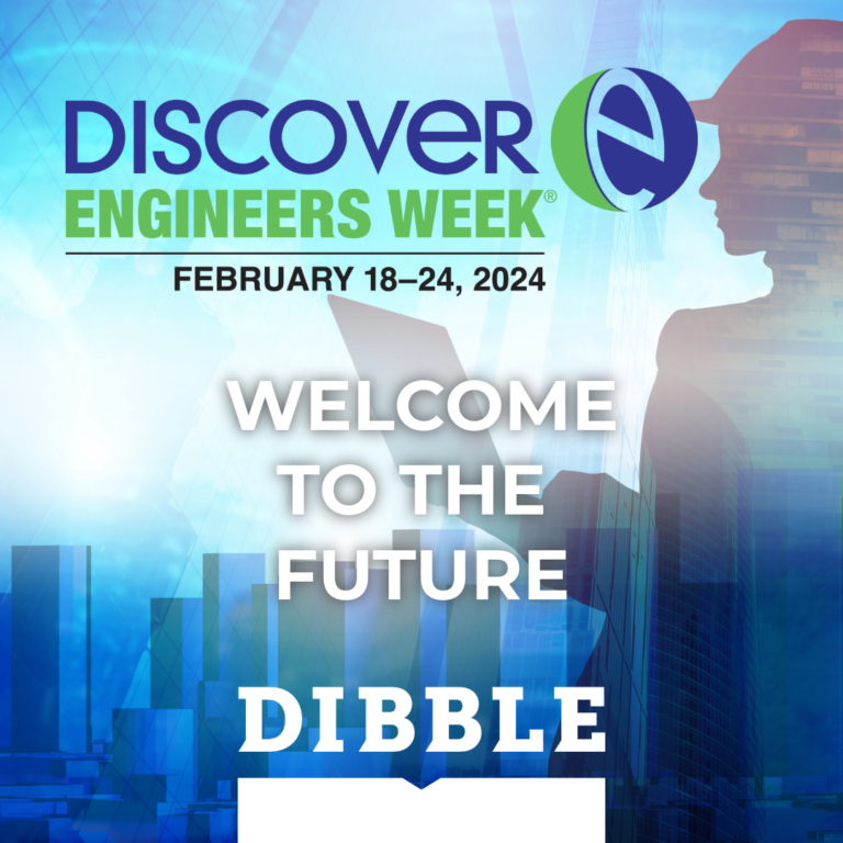 Dibble Celebrates Engineers Week - Dibble