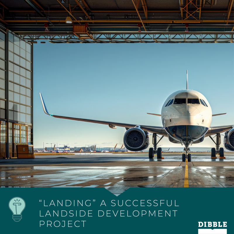 "Landing" a Successful Landside Development Project - Dibble
