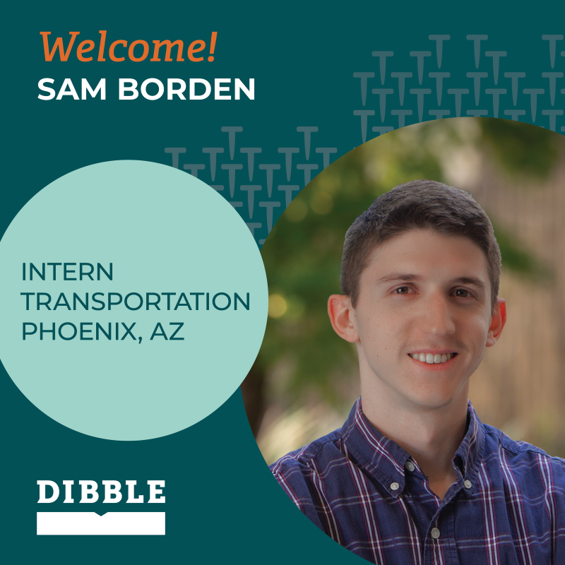 Welcome Sam Borden - Intern - Dibble