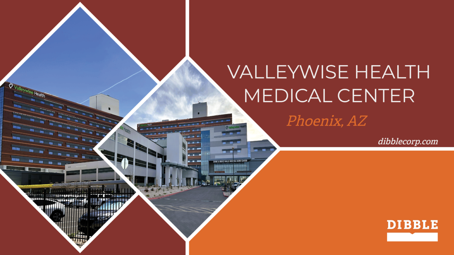 Valleywise Health Medical Center Opens Doors - Dibble