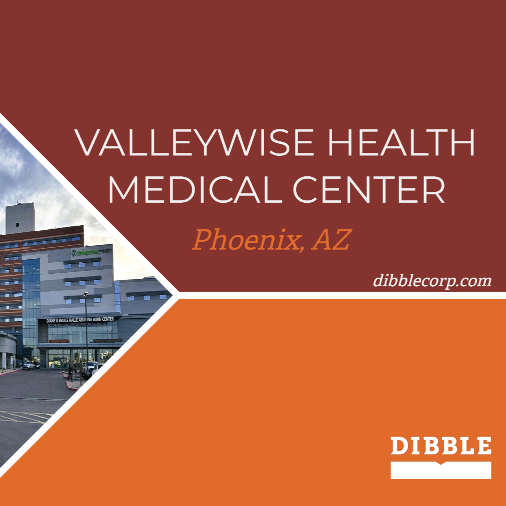 Valleywise Health Medical Center Opens Doors - Dibble