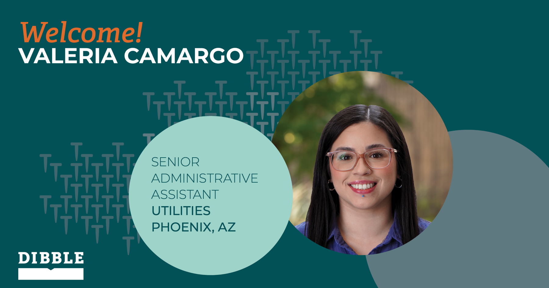 Welcome Valeria Camargo - Senior Administrative Assistant - Dibble