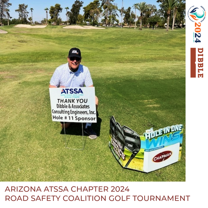 Dibble Sponsors ATSSA's Inaugural Road Safety Coalition Golf Tournament ...