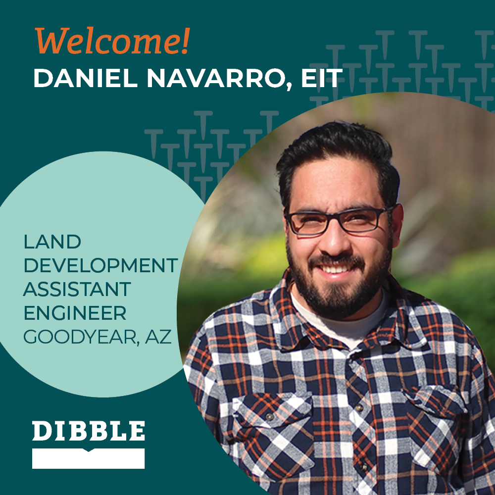Welcome Daniel Navarro, EIT - Assistant Engineer - Dibble