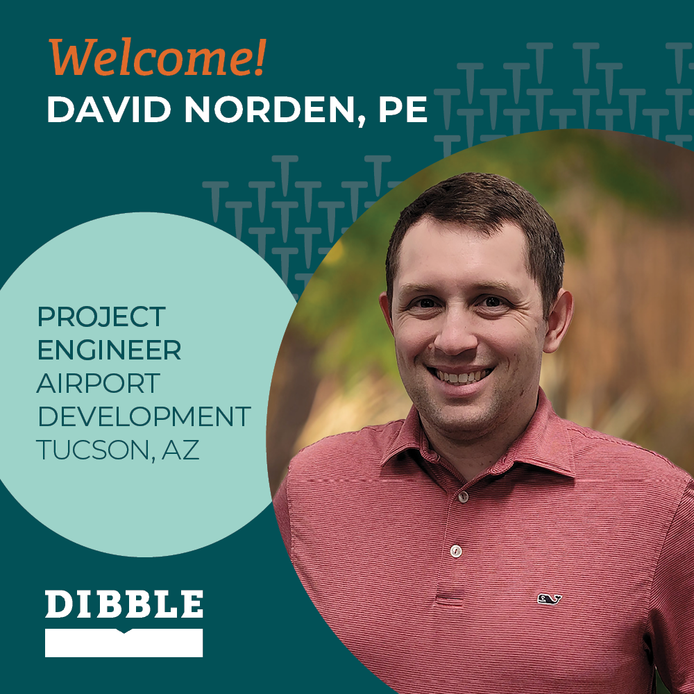David Norden, PE Joins the Aviation Development in Tucson - Dibble