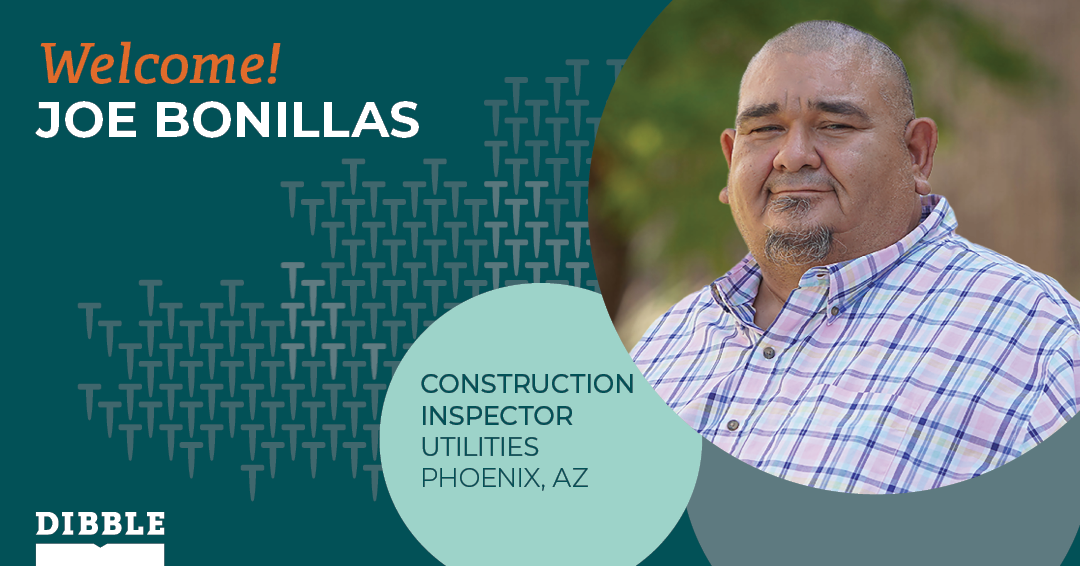Welcoming Joe Bonillas to the Dibble Utilities Team - Dibble